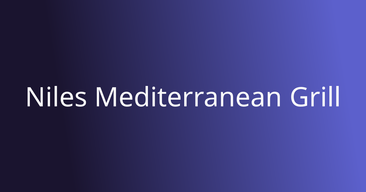 Best Mediterranean in Chicago, IL | Niles Mediterranean Grill | Menu